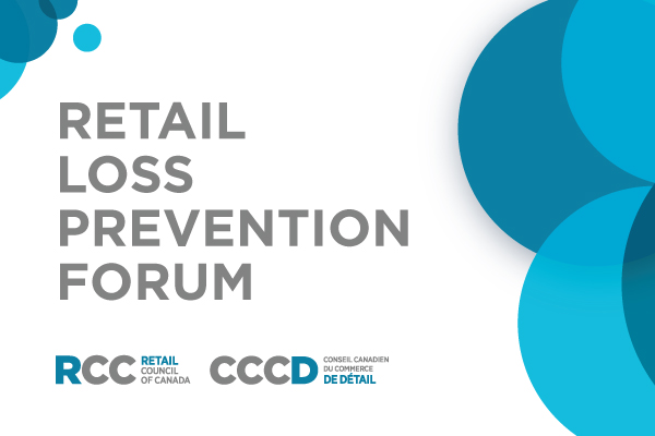 Retail Loss Prevention Forum - Retail Council of Canada